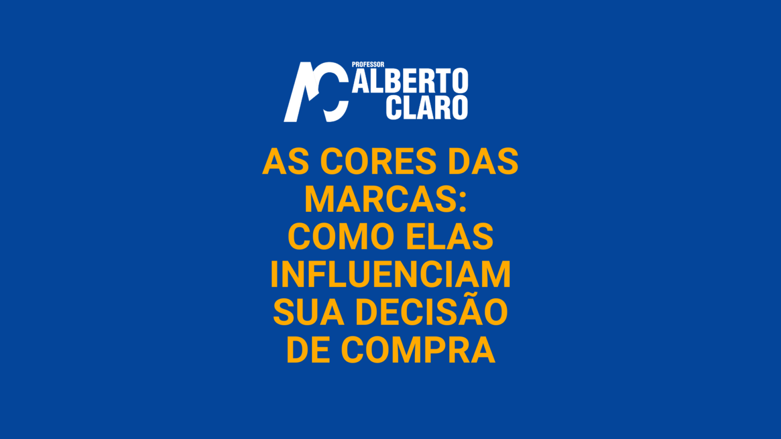 As Cores das Marcas Como elas influenciam decisão de compra
